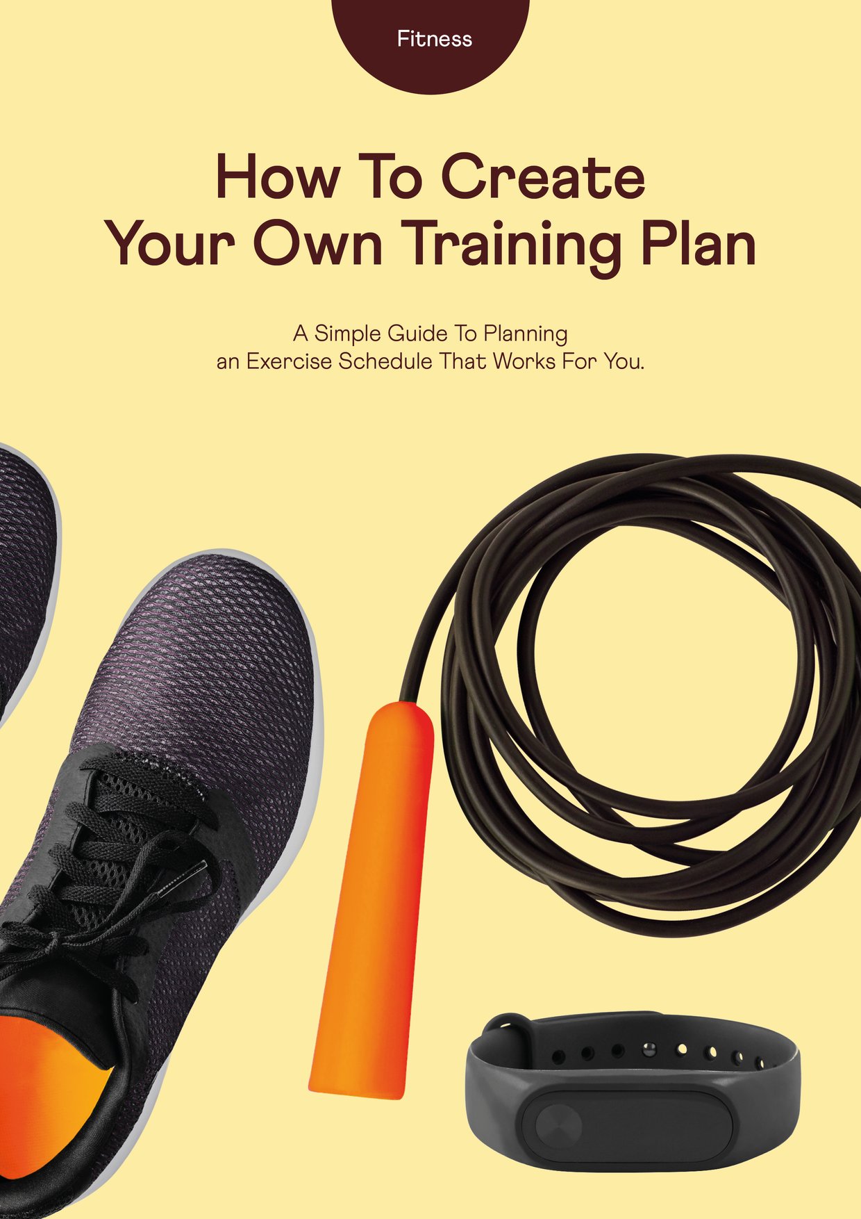 How To Create You Your Own Training Plan How To Create You Your Own Training Plan